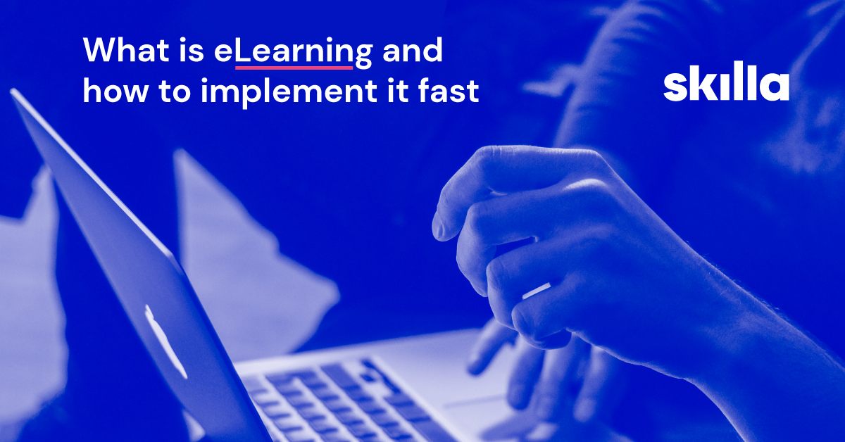What is eLearning and how to implement it fast | Skilla