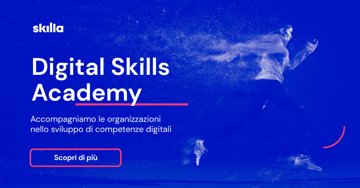 Digital Skills Academy e competenze digitali | Skilla